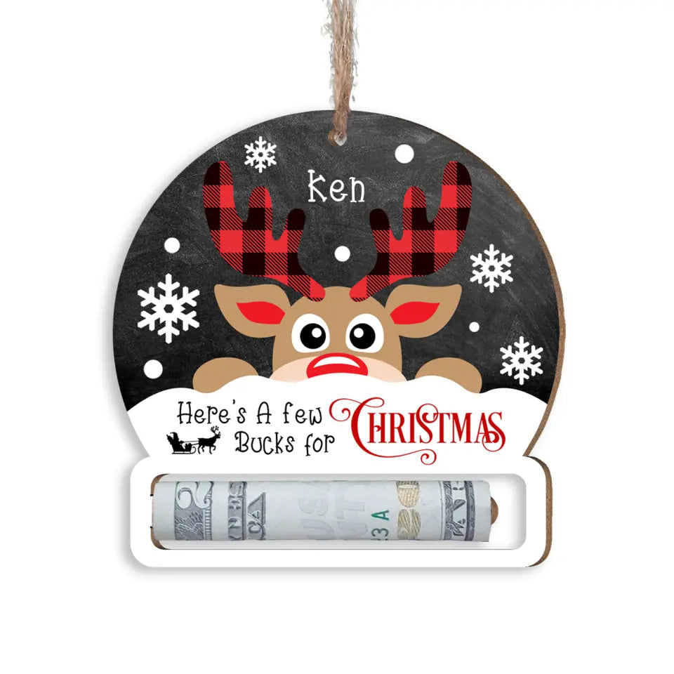 Holidays Funny Winter, Here's A Few Bucks For Christmas - Personalized ...