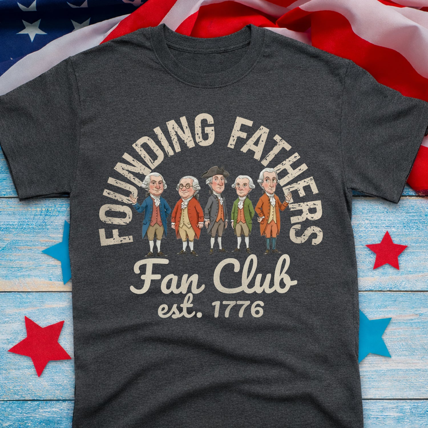Founding Fathers Fan Club Est. 1776 T-shirt, Funny USA 250th Anniversa ...